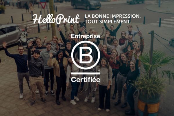 Devenir B Corp : l'engagement déterminé d'HelloPrint envers la durabilité